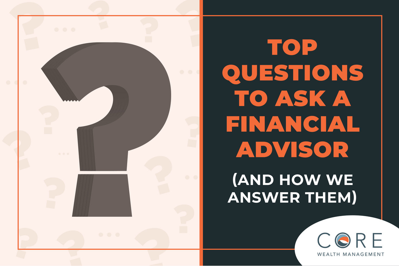 Top Questions to Ask A Financial Advisor (and How We Answer Them) - Fee ...