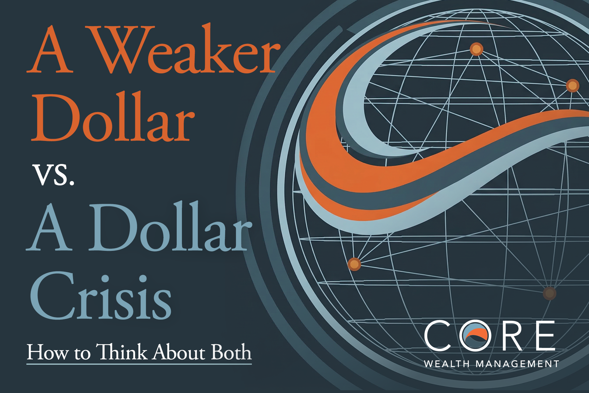 A Weaker Dollar vs. a Dollar Crisis: How to Think About Both - Fee Only ...